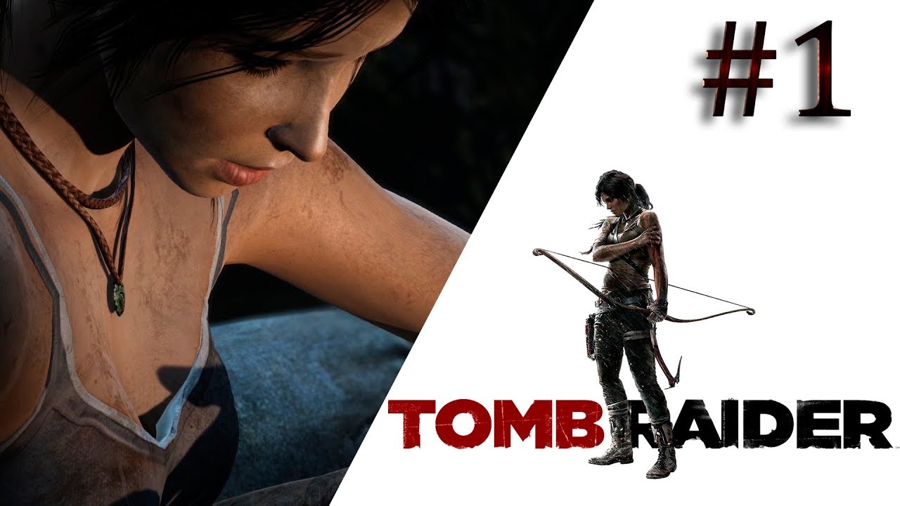 Tomb Raider Прохождение #1.mp4