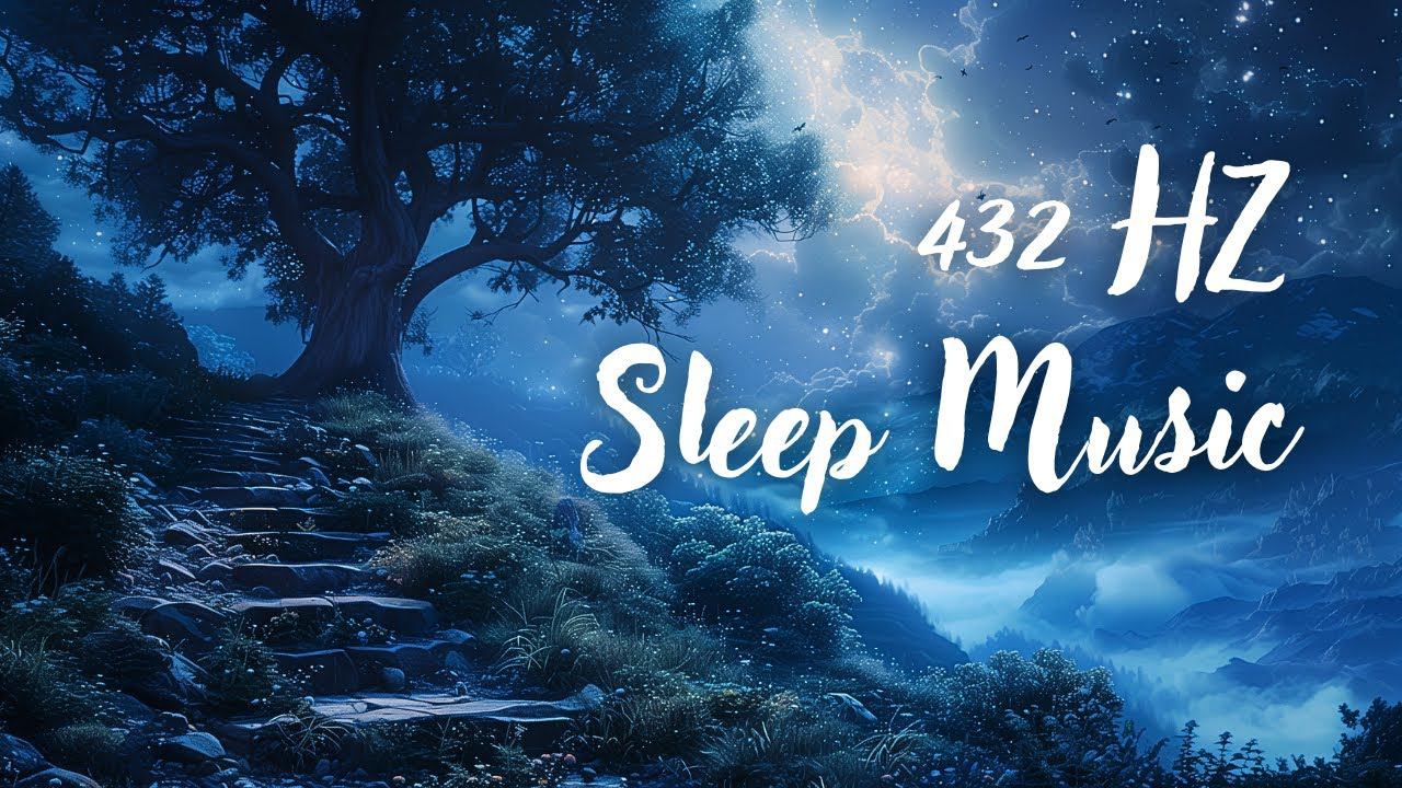 ГЛУБОКИЙ СОН – 432 Гц Спокойная Музыка Для Засыпания И Сна | Релакс и Снятие Стресса Лечебная Музыка