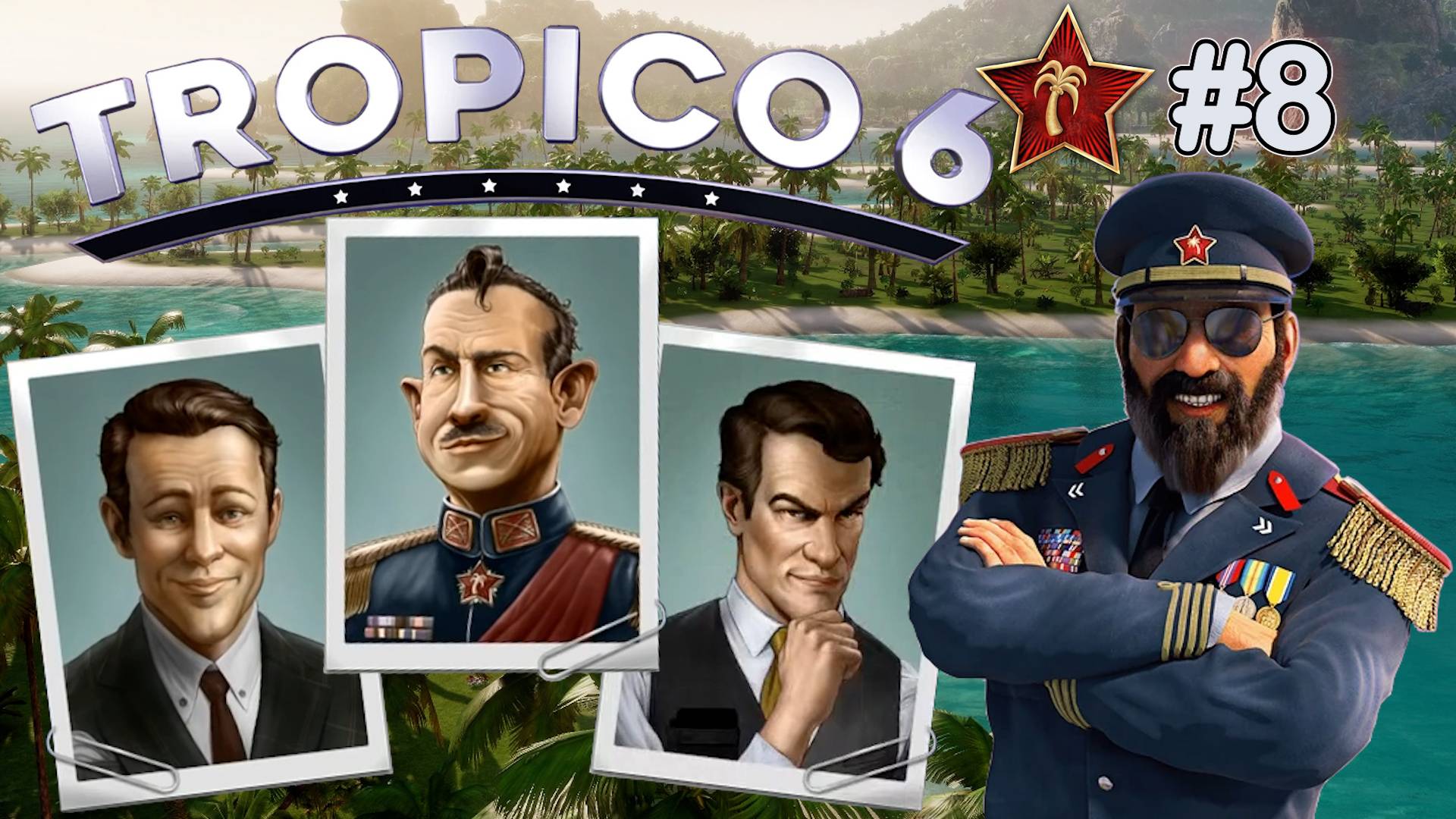 ЗАЩИТА СВЕРХДЕРЖАВЫ TROPICO 6 / ТРОПИКО 6. №8.