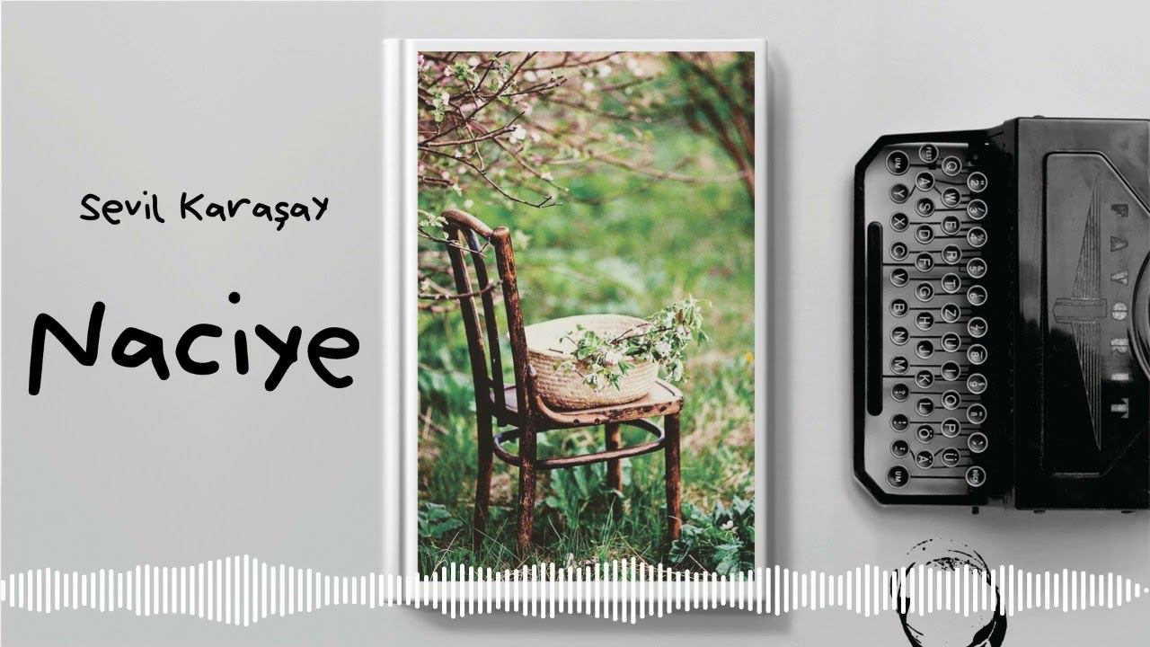 Sevil Karaşay "Naciye" I AUDİOKİTAP