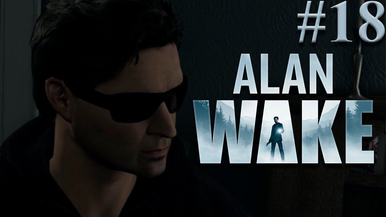 Алан Вэйк. Кошмар. русская озвучка. 18-я серия