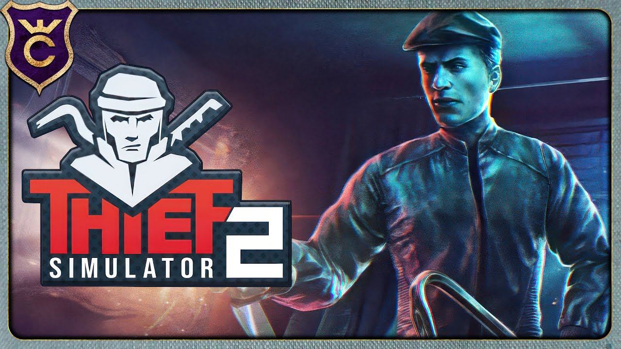 НОВЫЙ симулятор вора! Thief Simulator 2