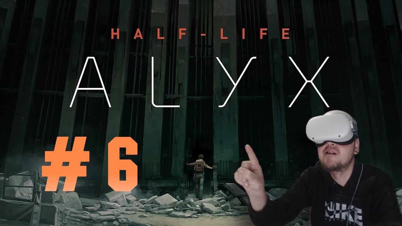 Half-Life Alyx(VR) - Прохождение #6