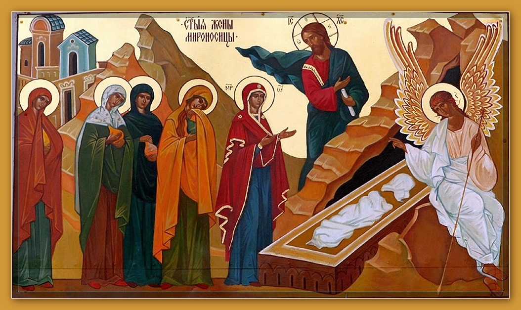 Проповедь, Святые жены-мироносицы 08 05 2022