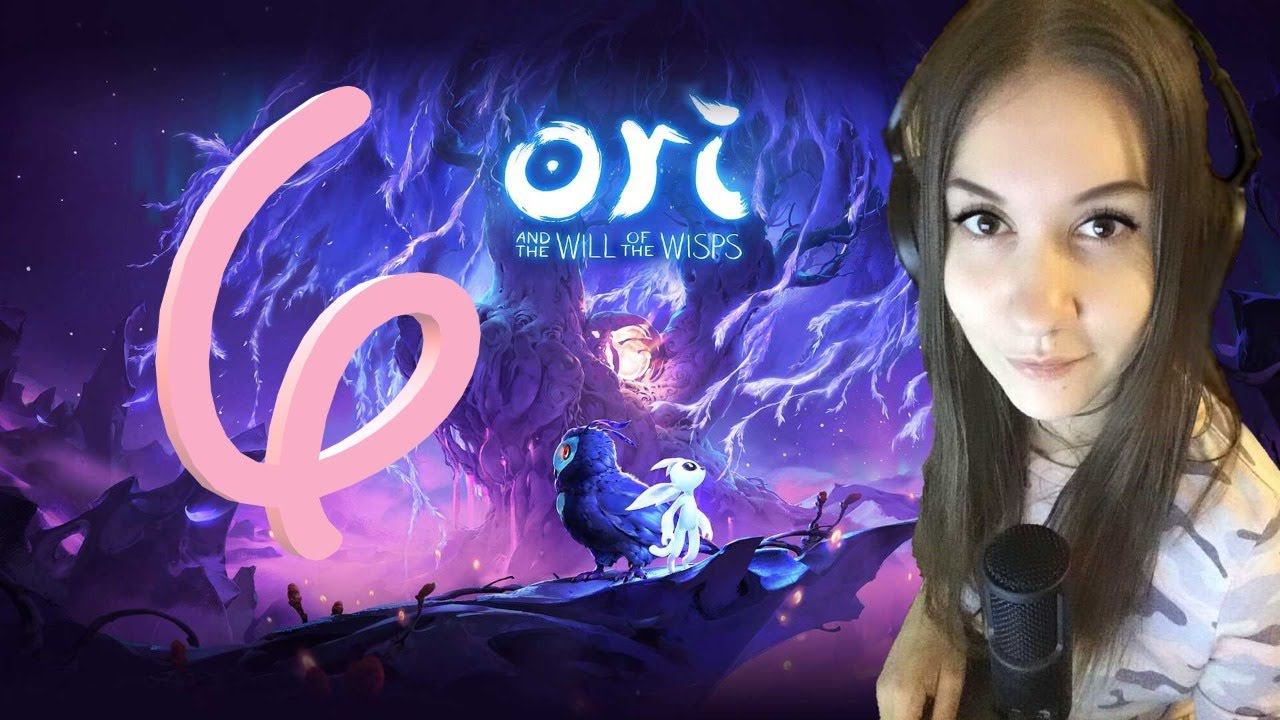 Девушка стримит / Ori and the Will of the Wisps / # 6 / Прохождение на русском