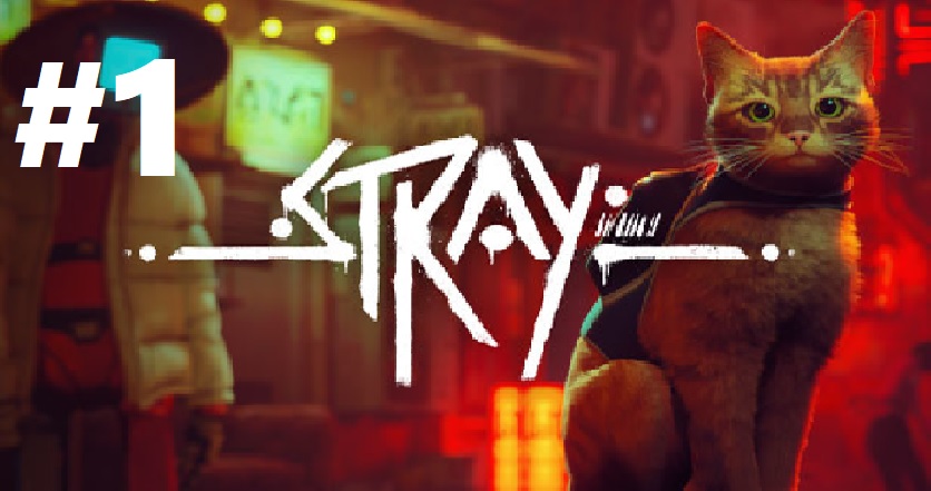 НАЧАЛО Мяу /|\ Stray Прохождение #1