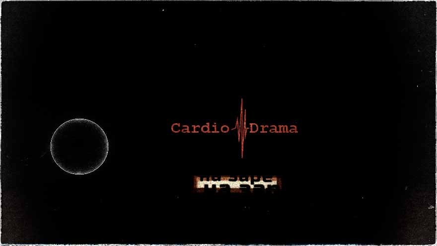 CardioDrama - на заре