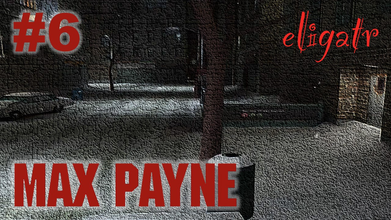 Max Payne #6. Прохождение игры.