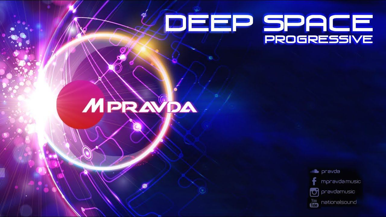 ♫ Deep Space Progressive 001 by M.Pravda ♫