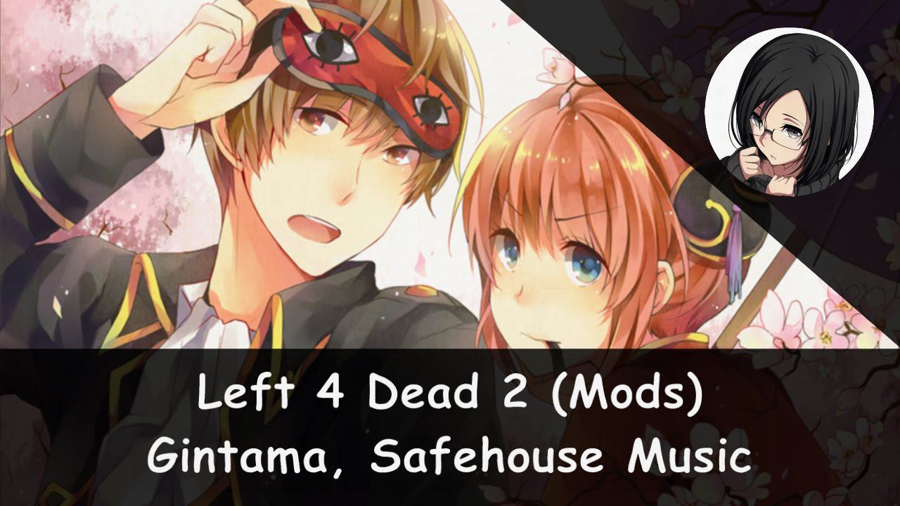 Left 4 Dead 2 - Gintama, Safehouse Music Mod (End Level V2)