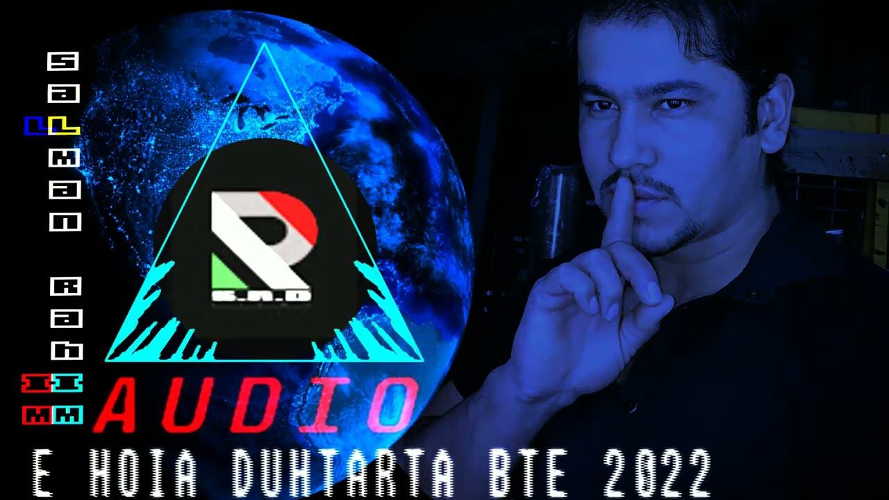 Салман Рахим Эй Хола Духтарта Бте 2022 Salman Rahim  E HOLA DUHTARTA BTE 2022