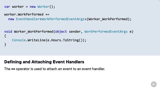 16. Instantiating Delegates and Handling Events