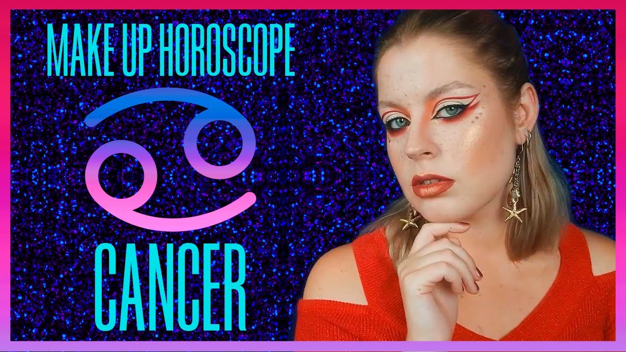 РАК /// МАКИЯЖНЫЙ ЗОДИАК /// CANCER MAKE UP HOROSCOPE