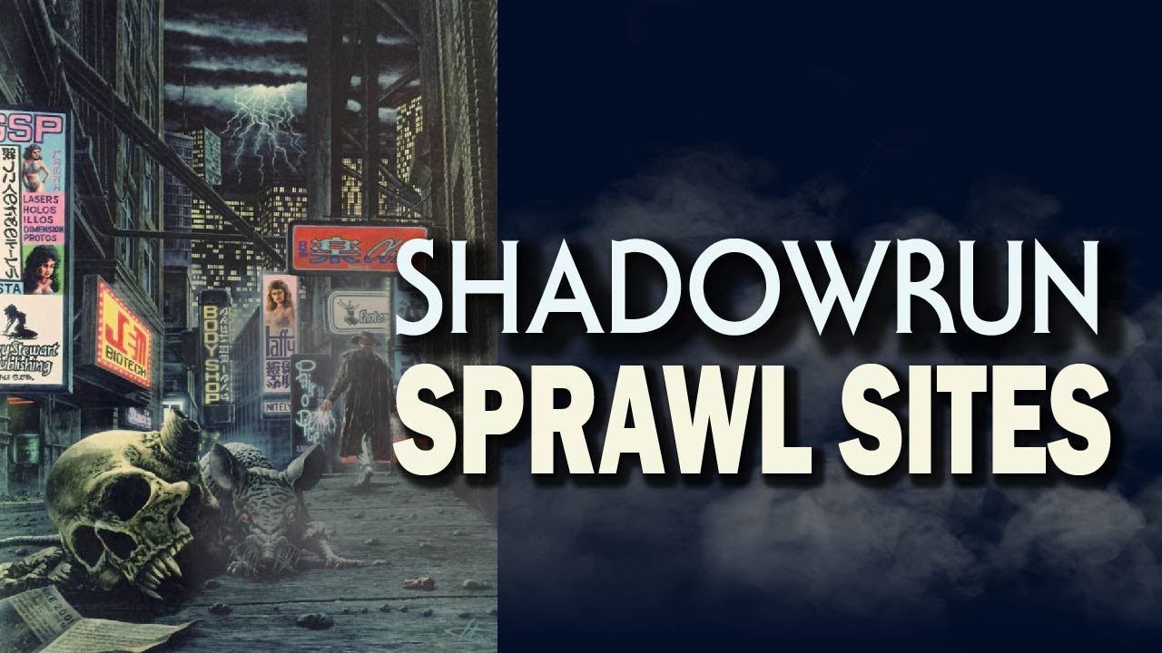 Shadowrun: Достопримечательности мегаполиса или Sprawl Sites.