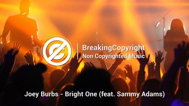 Музыка без авторских прав — 'Bright One' by Joey Burbs 🇺🇸 -  Non Copyrighted Pop Music 💎