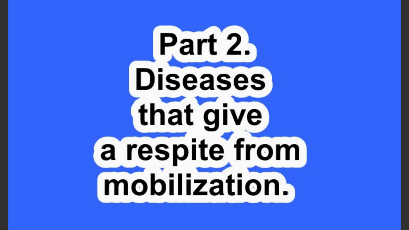 Diseases that give a respite from mobilization. Part 2.
