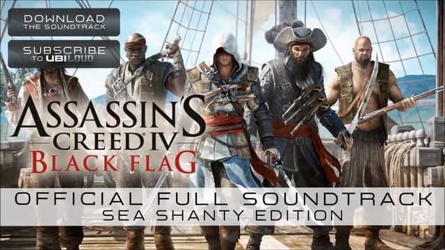 Саундтреки из игры Assassin’s Creed  Black Flag  - Sea Shanty Edition