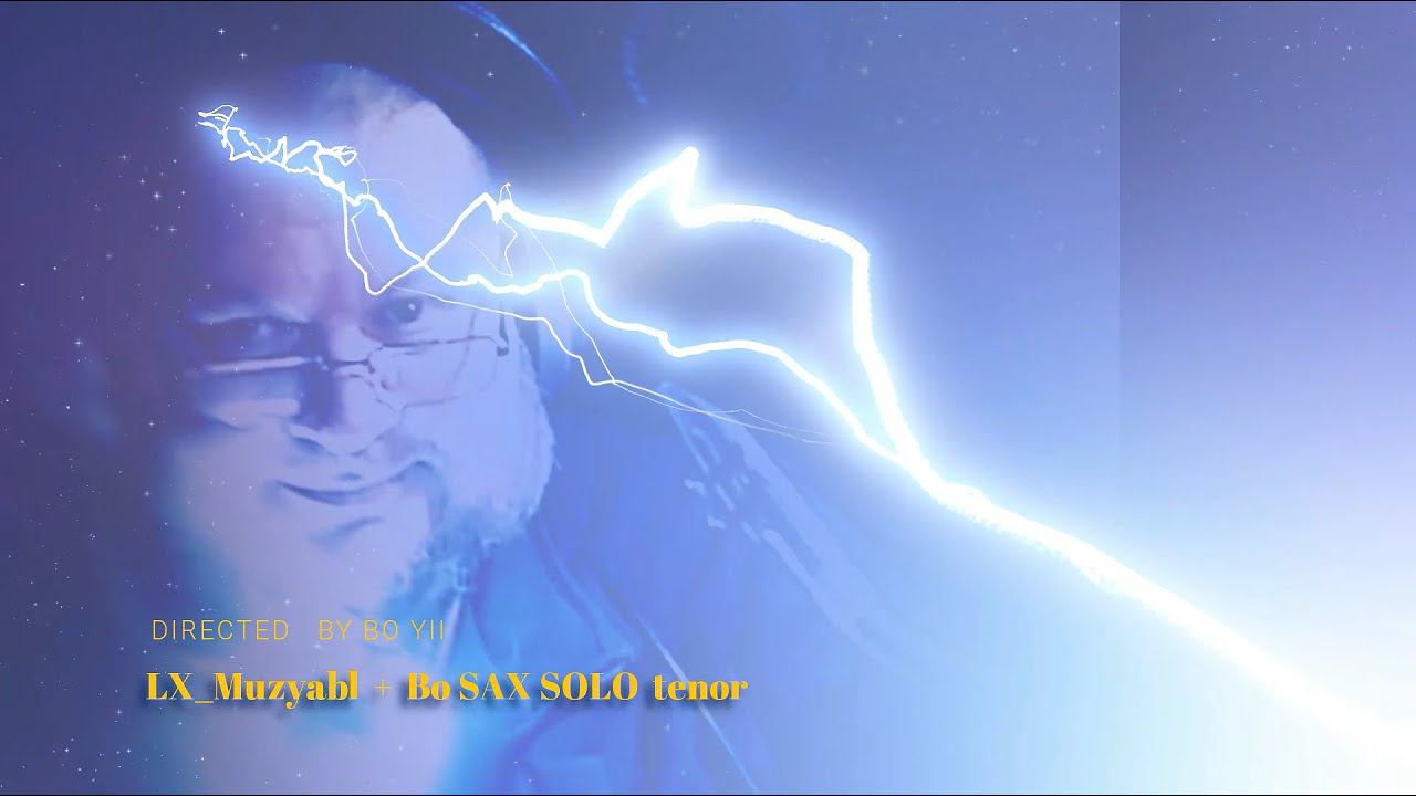 Alex LX Muzyabl  +  #BoFusion SOLO  tenor