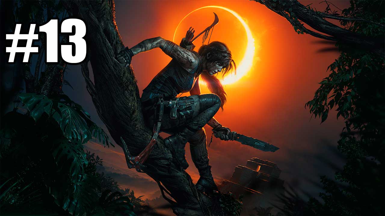 Shadow of the Tomb Raider. Часть 13