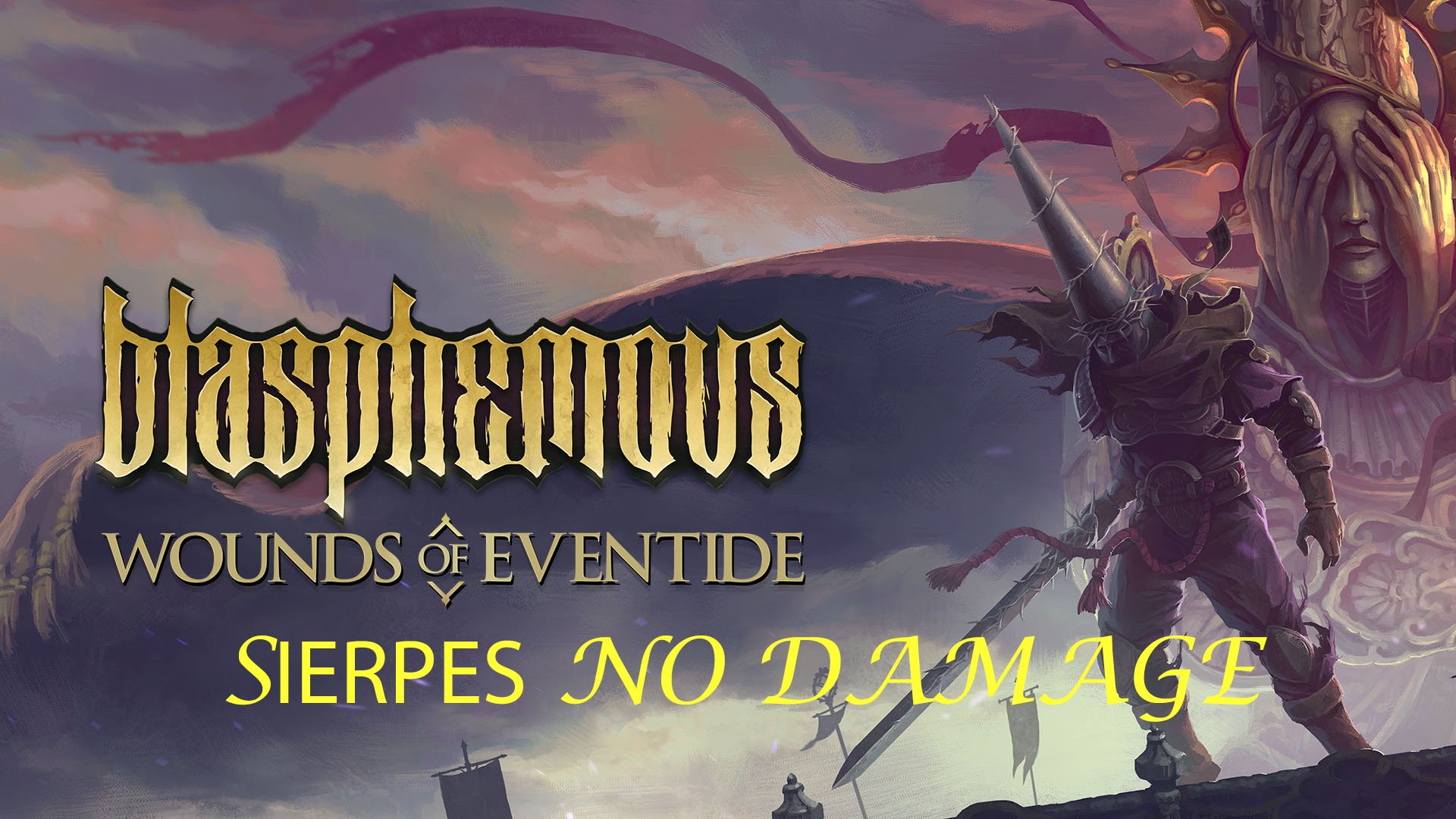 Blasphemous: Wounds of Eventide - Sierpes(No Hit/No Damage)