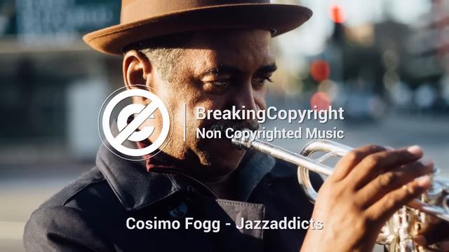 Музыка без авторских прав — 'Jazzaddicts' by Cosimo Fogg 🇰🇷 - Jazz Hip Hop 🎺