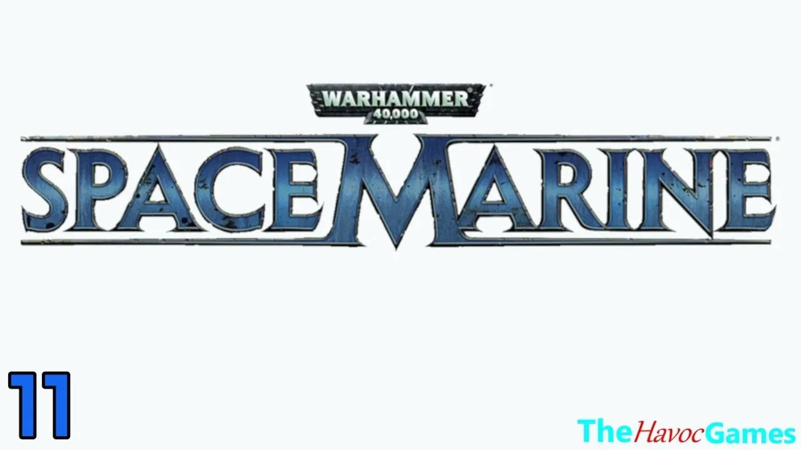 NEW: Прохождение Warhammer 40,000: Space Marine (2011) - Часть 11 (Полководец идёт в бой!)