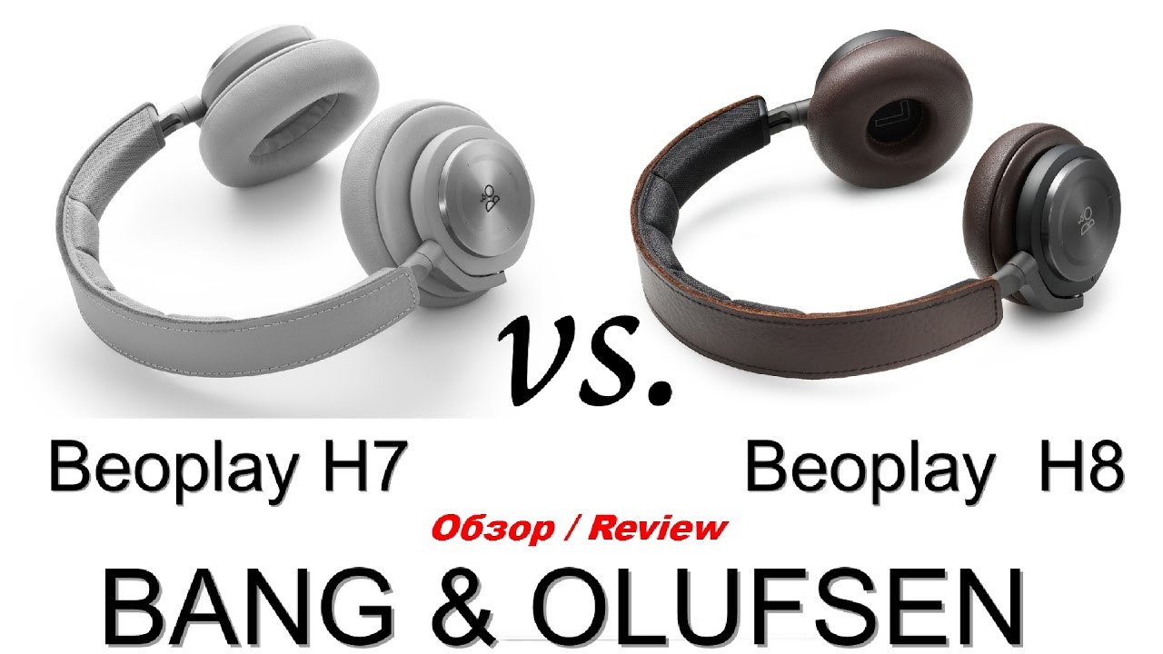 B&O Beoplay H7 vs. B&O Beoplay H8. Полный ОБЗОР. Какие наушники лучше выбрать?