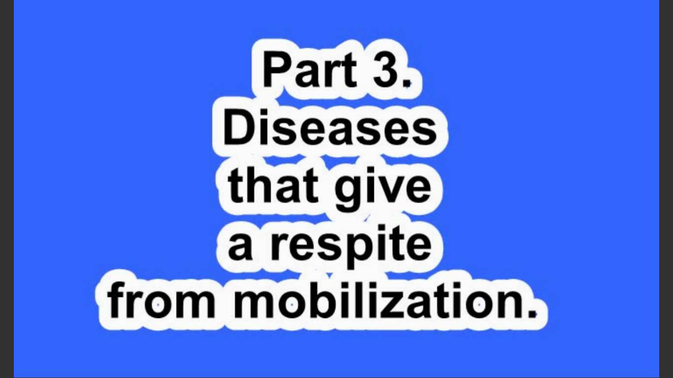 Diseases that give a respite from mobilization. Part 3.