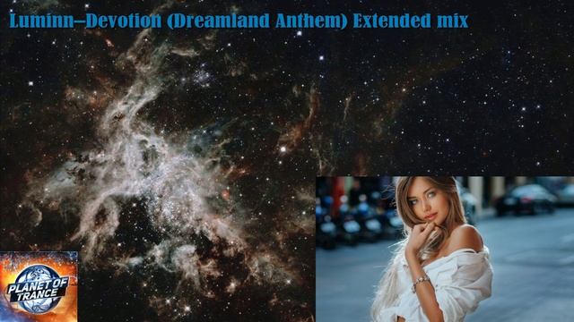 Luminn–Devotion (Dreamland Anthem) Extended mix