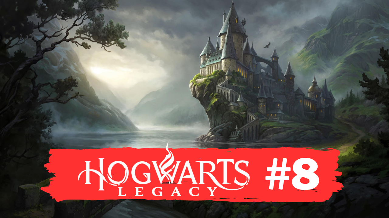Hogwarts Legacy ? #8 - Надо бы разбить лагерь | Забота о брате