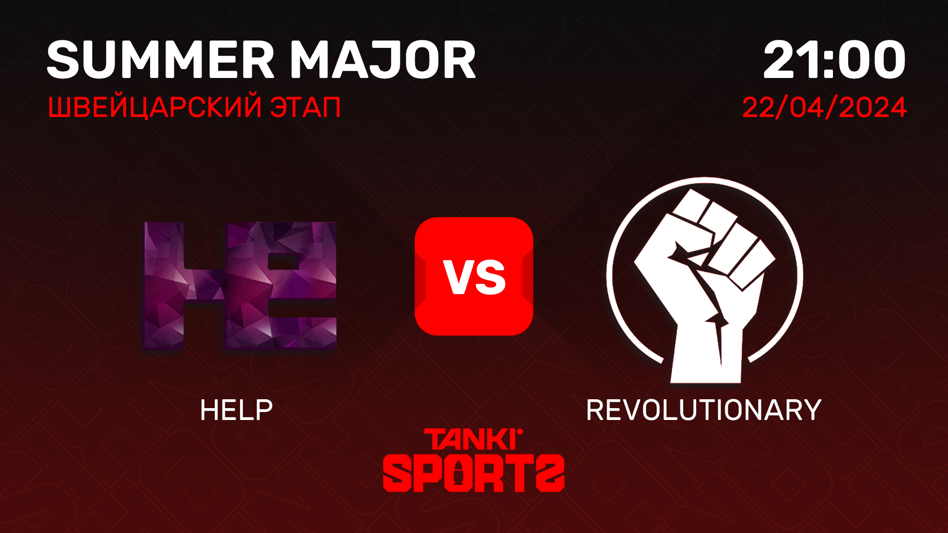 HELP vs REVOLUTIONARY   SUMMER MAJOR 2024   RANKINGS III   22.04.2024