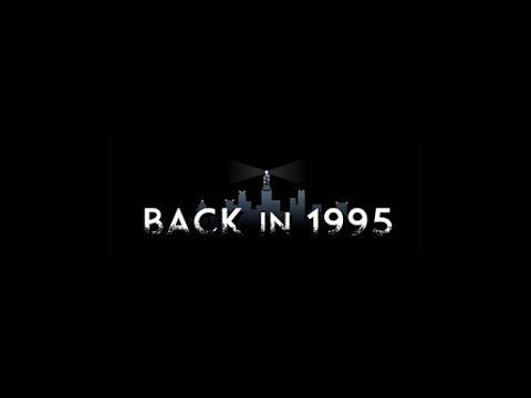 Back in 1995 Trailer