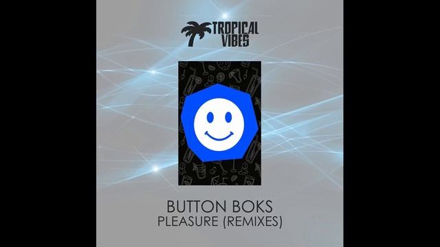 Button Boks - Pleasure (KaktuZ RemiX)