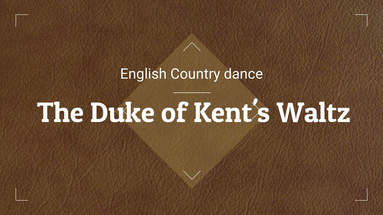 The Duke of Kent's waltz   English Country Dance