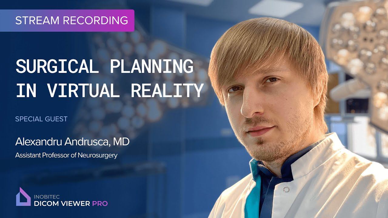 Inobitec DICOM Viewer Pro: планирование хирургических операций в виртуальной реальности