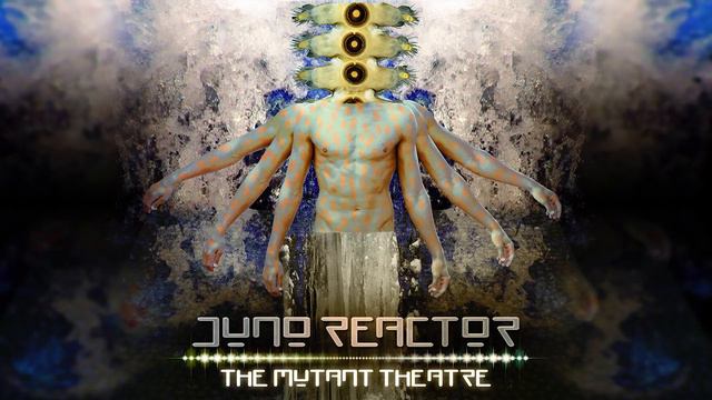 y2mate.com - Juno Reactor  The Mutant Theatre Full Album Mix_720pFH