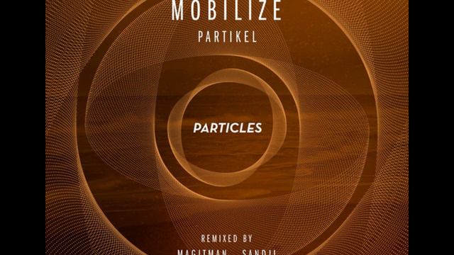 Mobilize - Partikel (Original Mix)