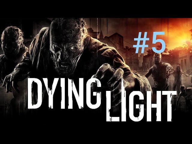 Dying Light 2024 #5