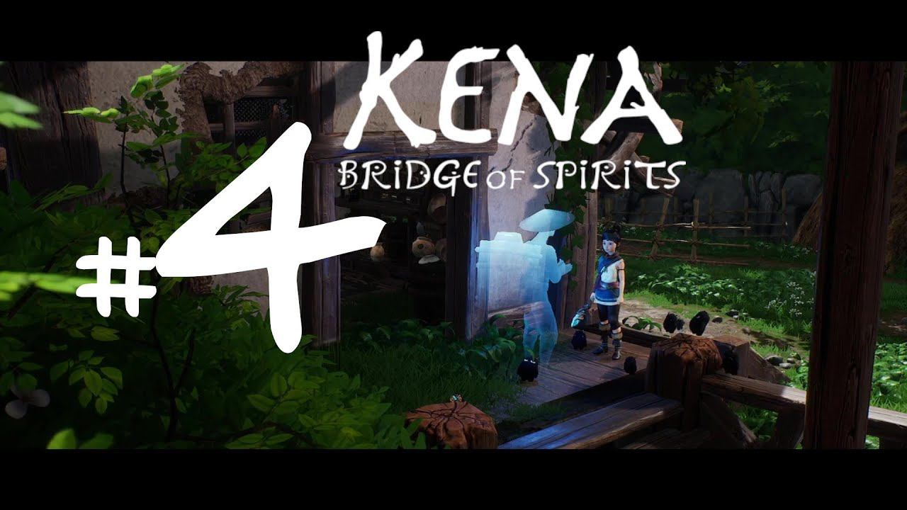 Kena : Bridge of Spirits [ ПОМОГАЕМ !!!))) ] #4