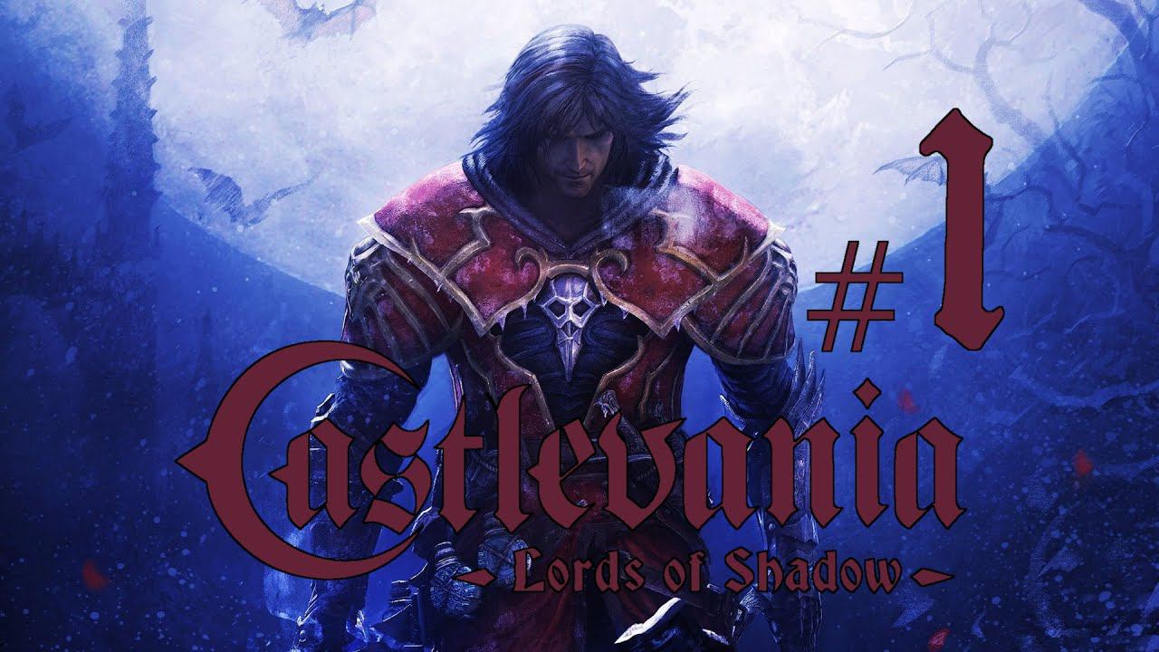 Castlevania : Lords of Shadow [ НАЧАЛО,НАЧАЛИ!!!))) ] #1
