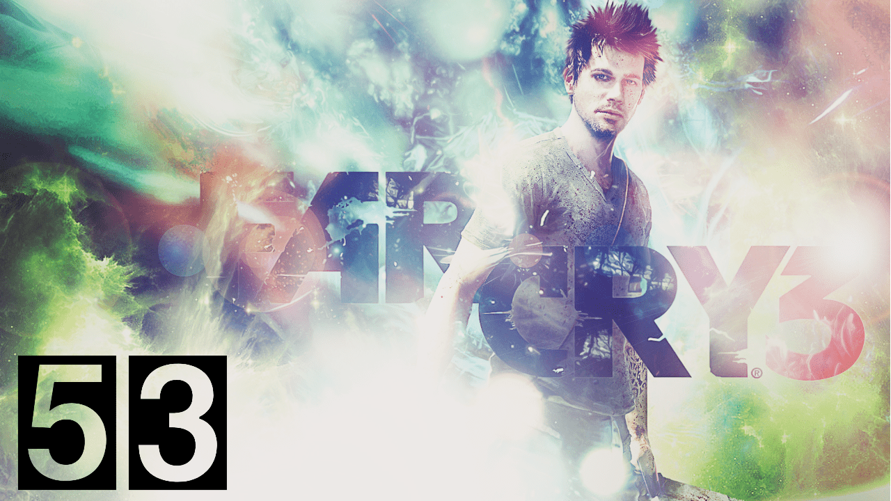 Прохождение FAR CRY 3 : Часть 53- Игра Втемную/Игра против Банка.