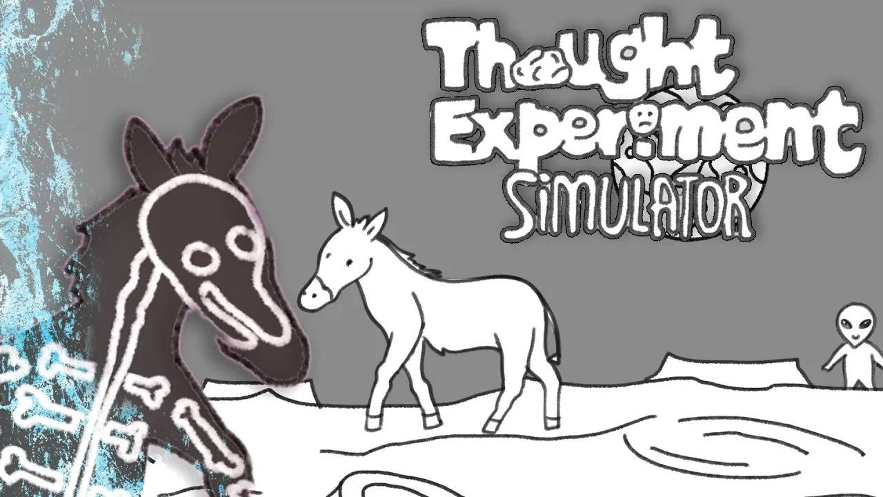 ФИЛОСОФИЯ И МНОГО БУКВ ►СИМУЛЯТОР МЫСЛЕННЫЙ ЭКСПЕРИМЕНТ