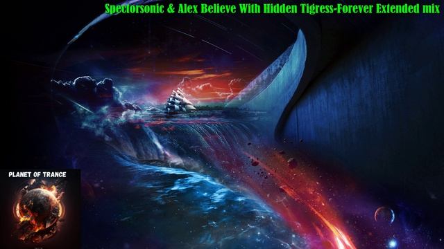Spectorsonic & Alex Believe With Hidden Tigress-Forever Extended mix