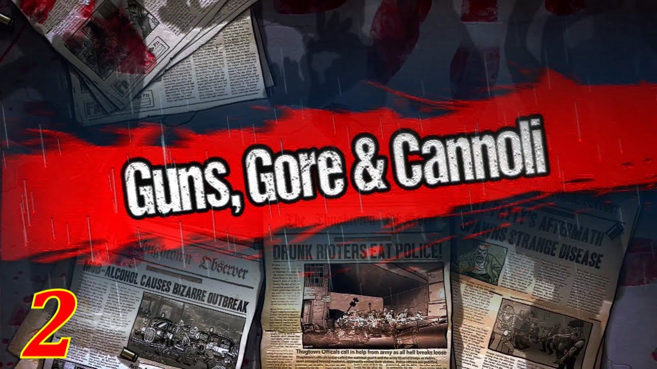 Прохождение «Guns, Gore & Cannoli» #2