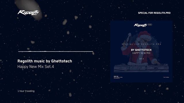 Regolith music by Ghettotech  - Happy New Mix Set. 4