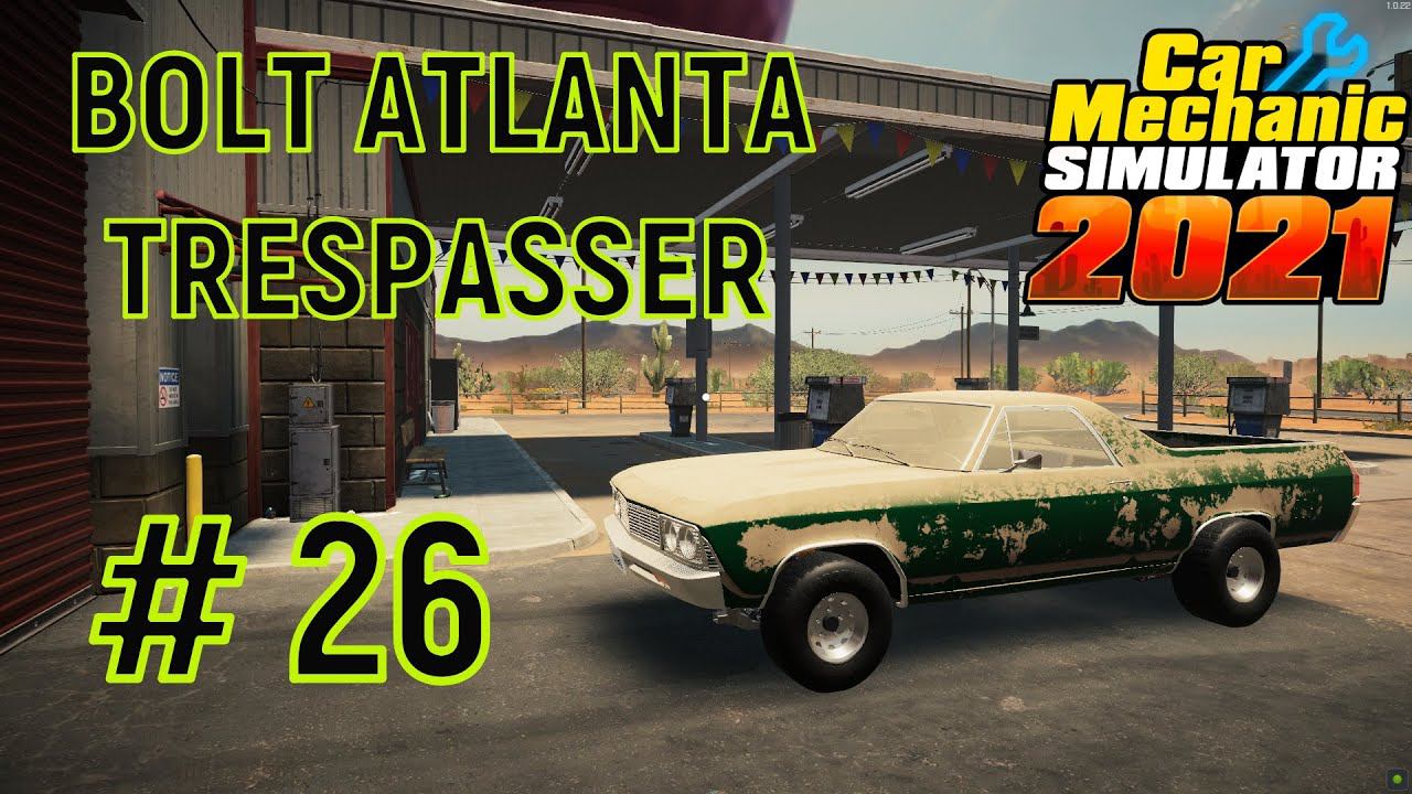 26. Car Mechanic Simulator 2021 - BOLT ATLANTA TRESPASSER