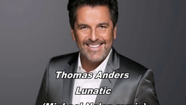 Thomas Anders - Lunatic (Michael Nolen remix) / Томас Андерс из Modern Talking в ремиксе