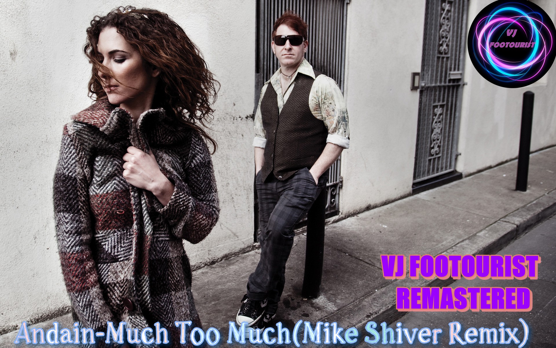 VJ FOOTOURIST. Andain - Much too much (Mike Shiver Remix)