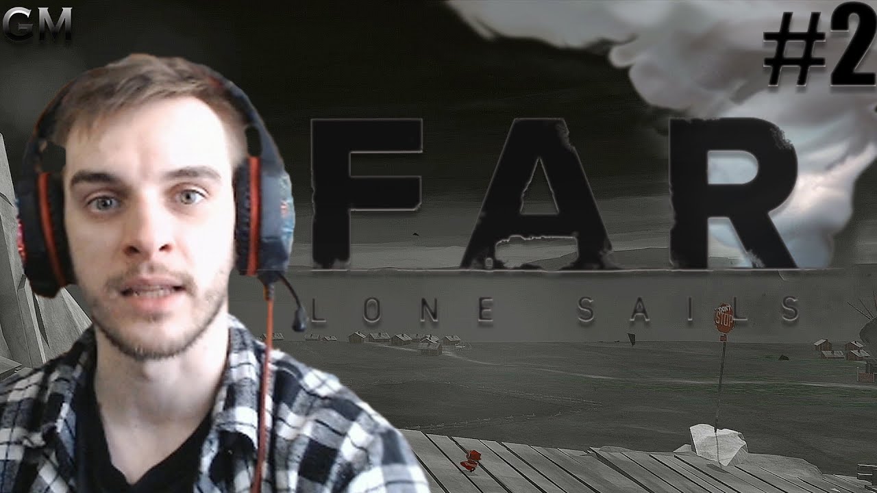 FAR: Lone Sails / Смерч #2 (прохождение Фар Лон Сейлс)