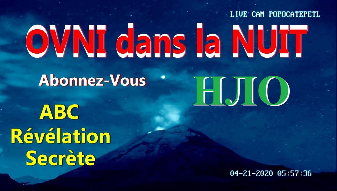 Un OVNI Boule Blanche au POPOCATEPELT